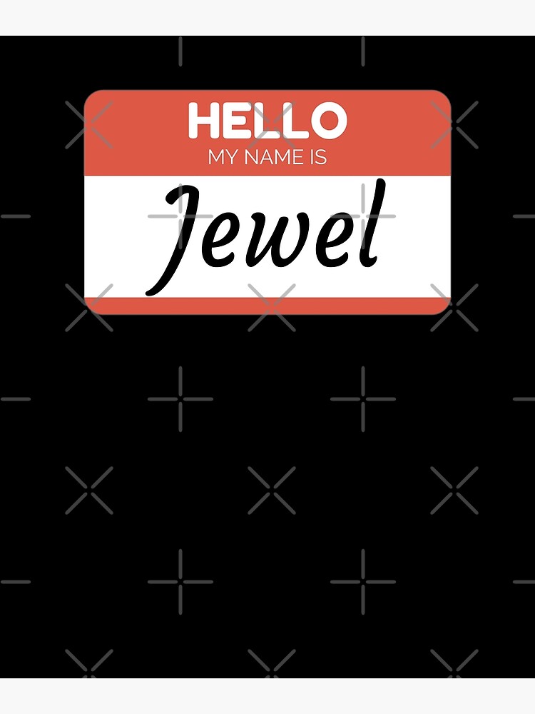 Jewel Name Label Hello My Name Is Jewel Gift For Jewel Or For A Female ...
