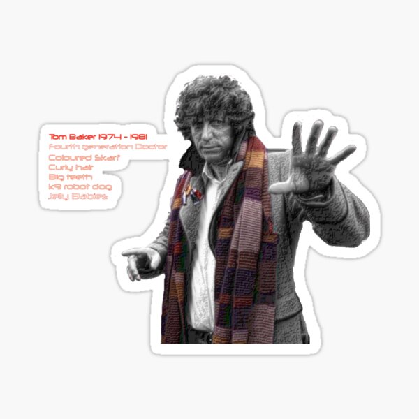 "Tom Baker Greatest Doctor Ever" Sticker for Sale by Lickapop | Redbubble