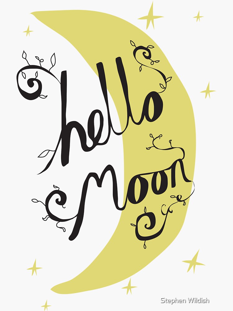"Hello Moon" Sticker for Sale by Wildyles | Redbubble