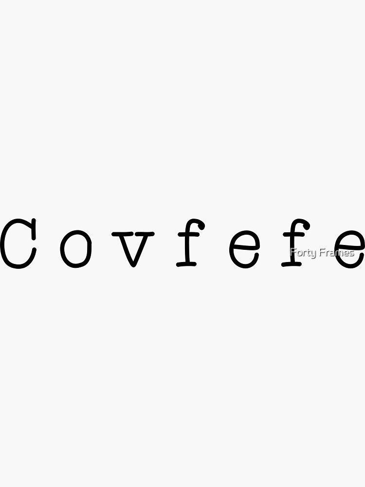 "Covfefe" Sticker for Sale by milod21 | Redbubble