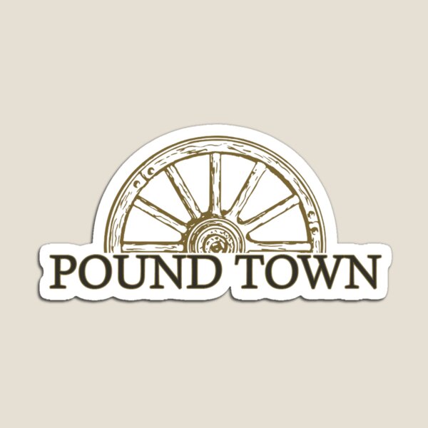 Pound Town Gifts & Merchandise | Redbubble