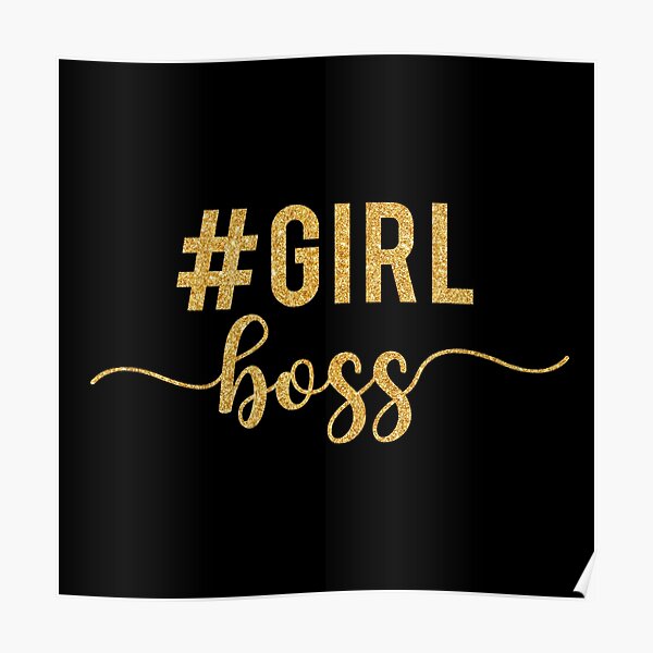 Girl Boss Gold Glitter Poster By Beakraus Redbubble