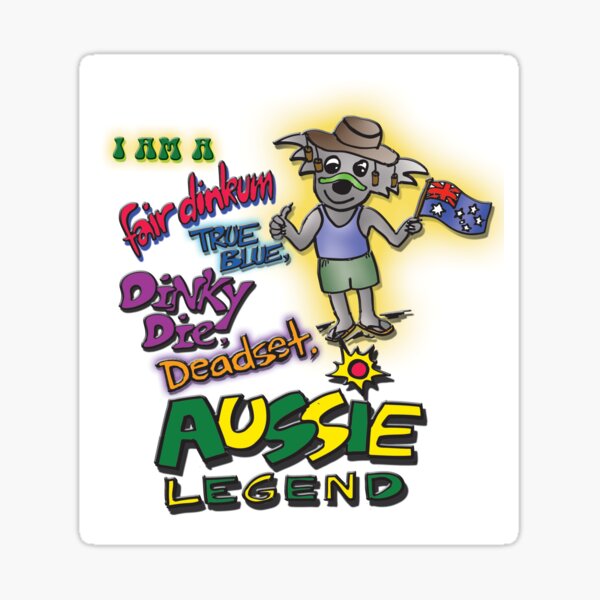 "You Aussie Legend" Sticker for Sale by bleedart | Redbubble