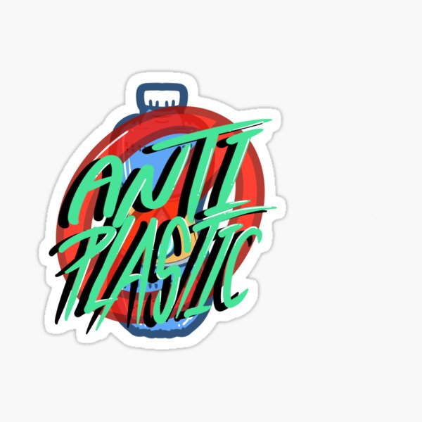 "Anti-Plastic" Sticker for Sale by Cartooony | Redbubble