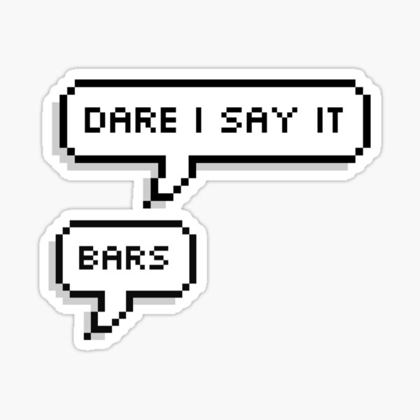 Dare Stickers | Redbubble
