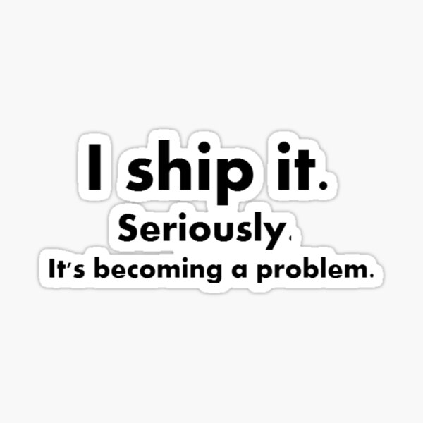 I Ship It Stickers | Redbubble