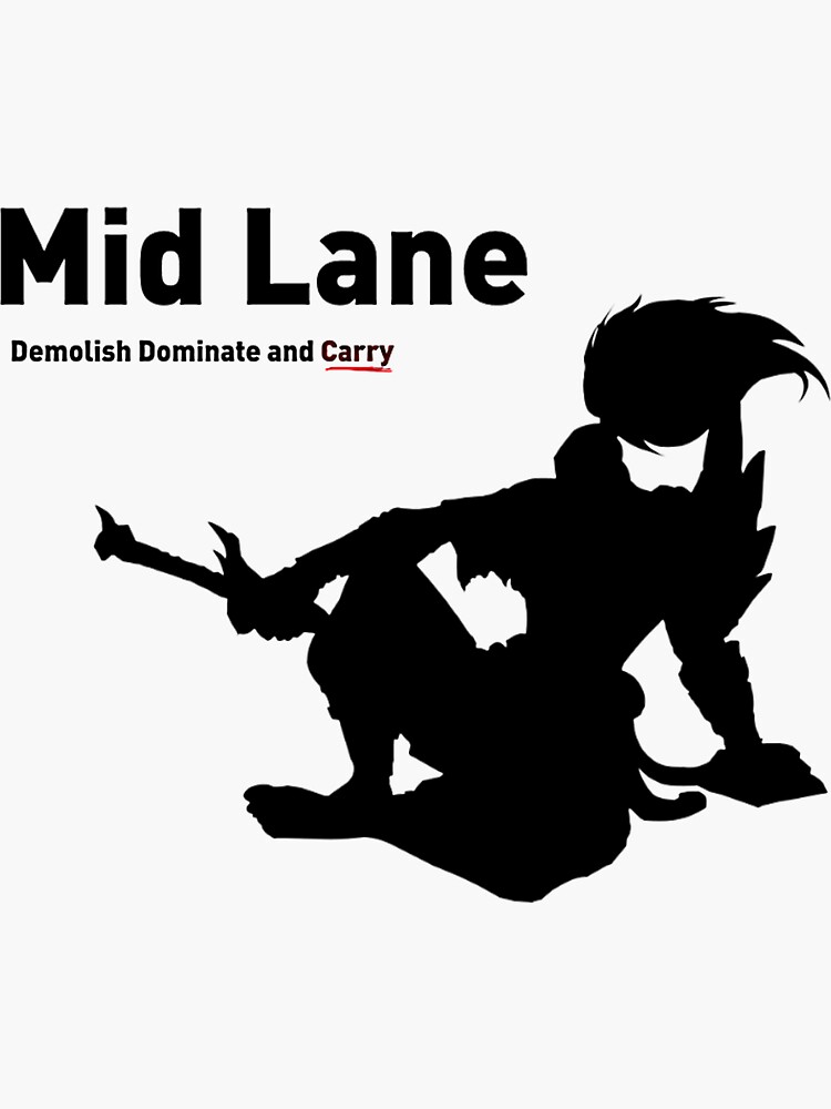 "Mid Lane" Sticker for Sale by ThyDuck | Redbubble