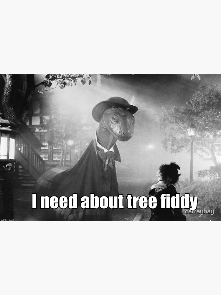 "Imma need bout tree fiddy" Sticker for Sale by carrayhay | Redbubble