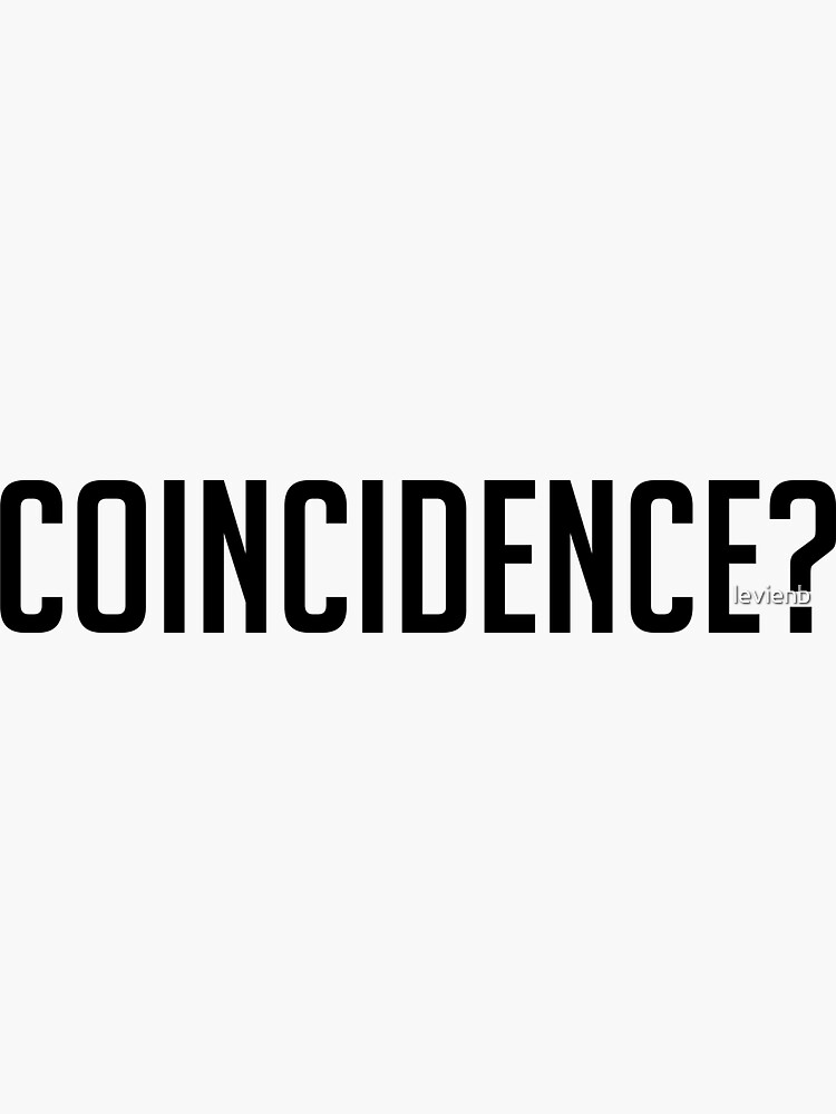 "Coincidence" Sticker for Sale by levienb | Redbubble