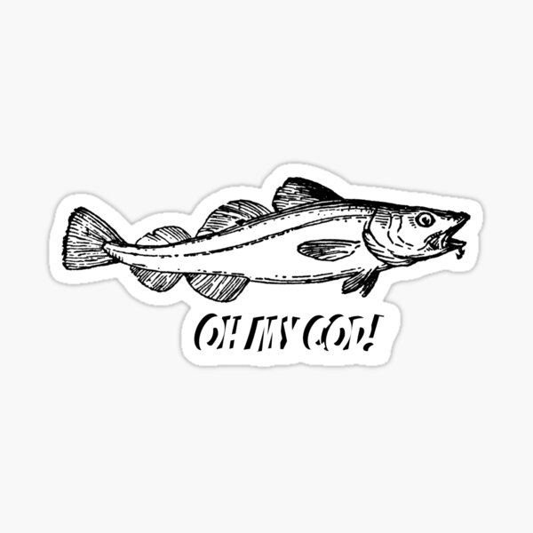 "Oh my cod!" Sticker for Sale by jeffnewell | Redbubble