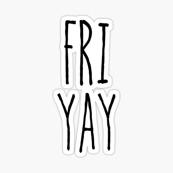 Thank God Its Friday Stickers | Redbubble