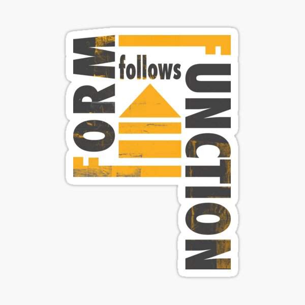 "Form Follows Function" Sticker for Sale by schwebewesen | Redbubble