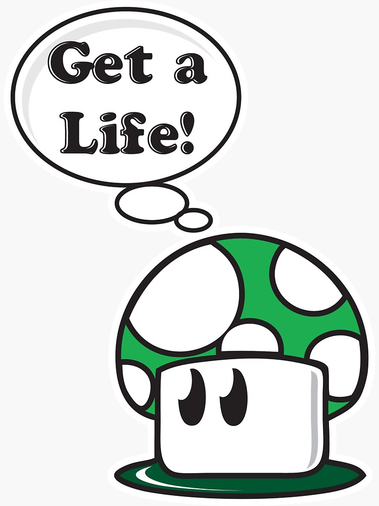 "Get A Life!" Sticker for Sale by sevo157 | Redbubble