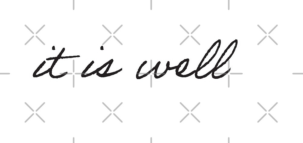 "It Is Well" by Stickers by Morg | Redbubble