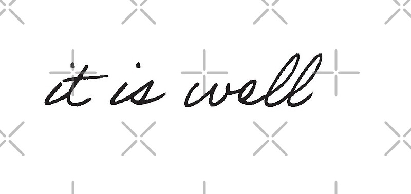 "It Is Well" by Stickers by Morg | Redbubble