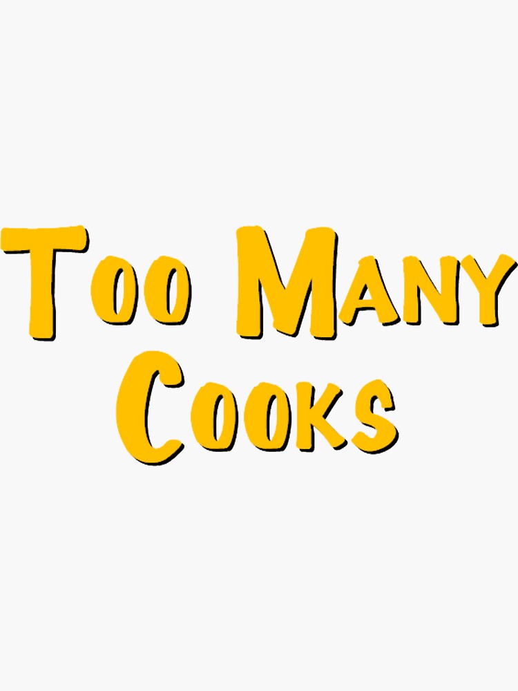 "Too Many Cooks Logo" Sticker for Sale by 4xUlt | Redbubble