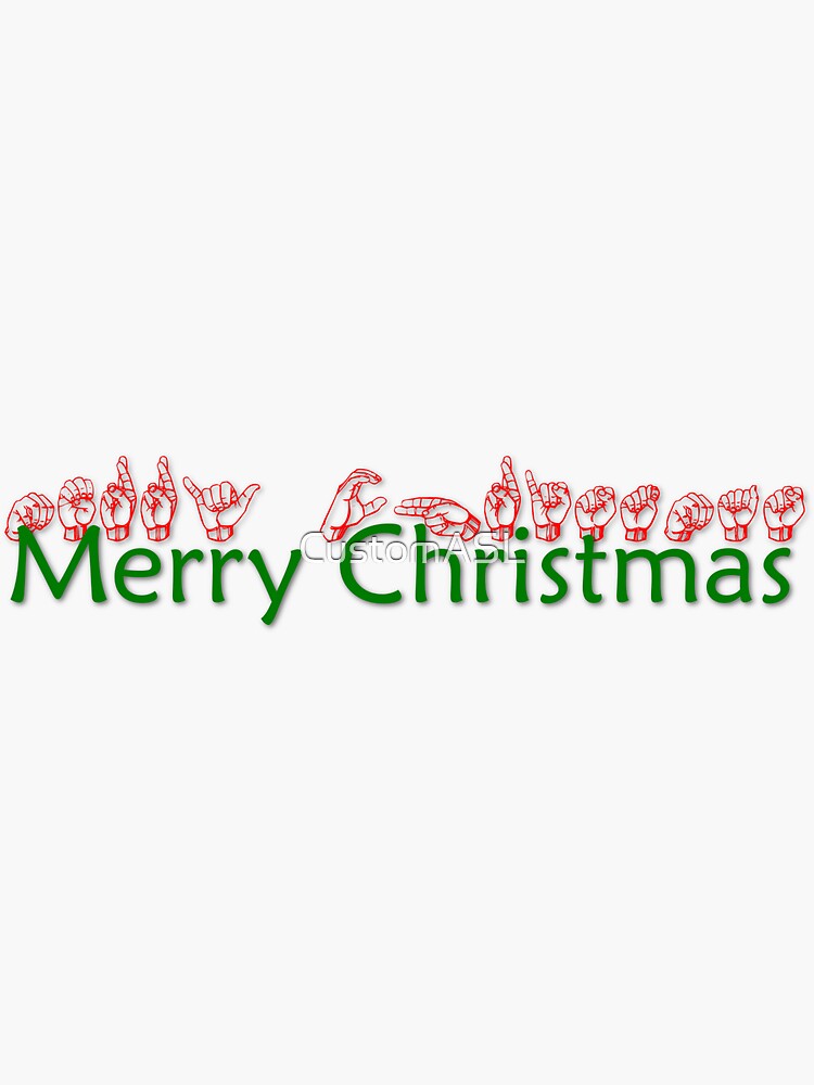 "Merry Christmas in ASL" Sticker for Sale by CustomASL | Redbubble