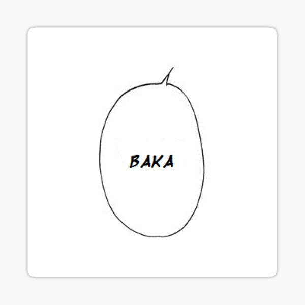 Baka Stickers | Redbubble