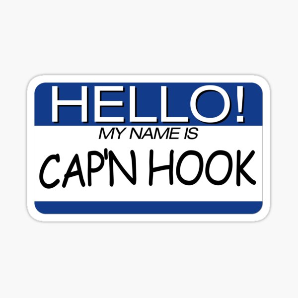""HELLO! MY NAME IS CAP'N HOOK" NAME TAG" Sticker by WOOFANG | Redbubble