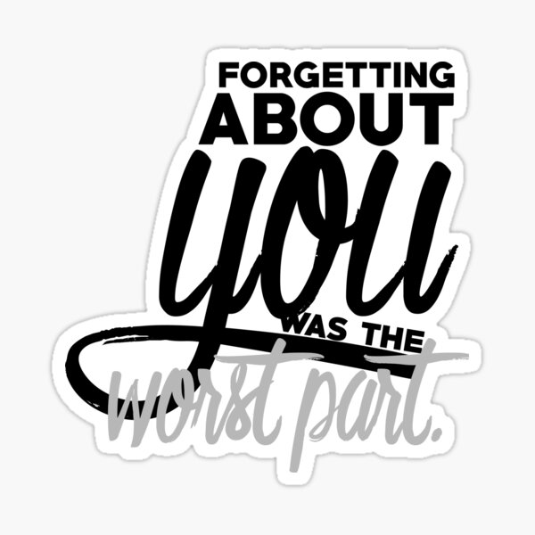 "BUT REMEMBER WHEN" Sticker by notthehero | Redbubble