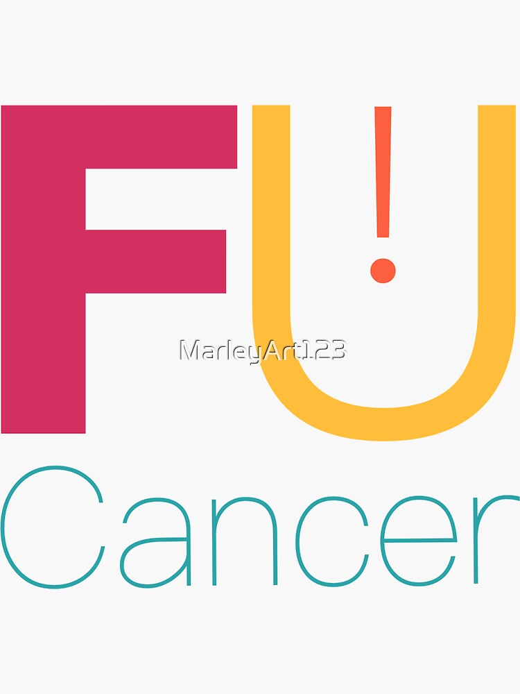 "FU cancer in black " Sticker by MarleyArt123 | Redbubble