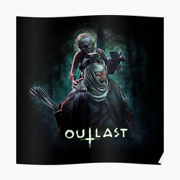 "Outlast" Poster for Sale by JulioCampos | Redbubble