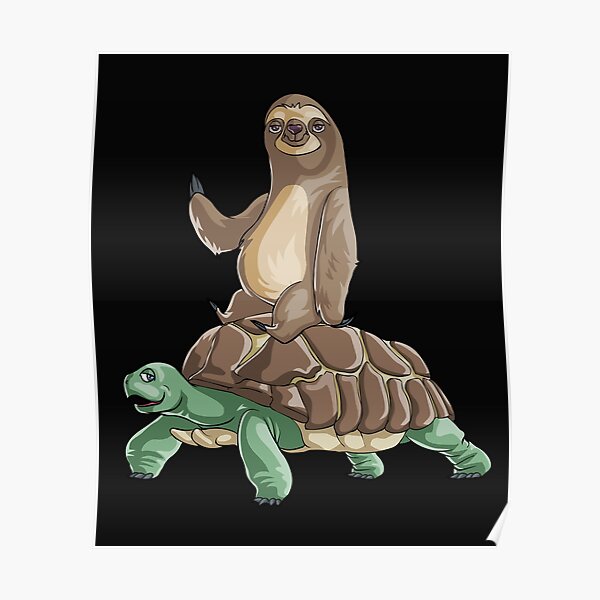 "Tortoise and Sloth" Poster by Bendthetrend | Redbubble