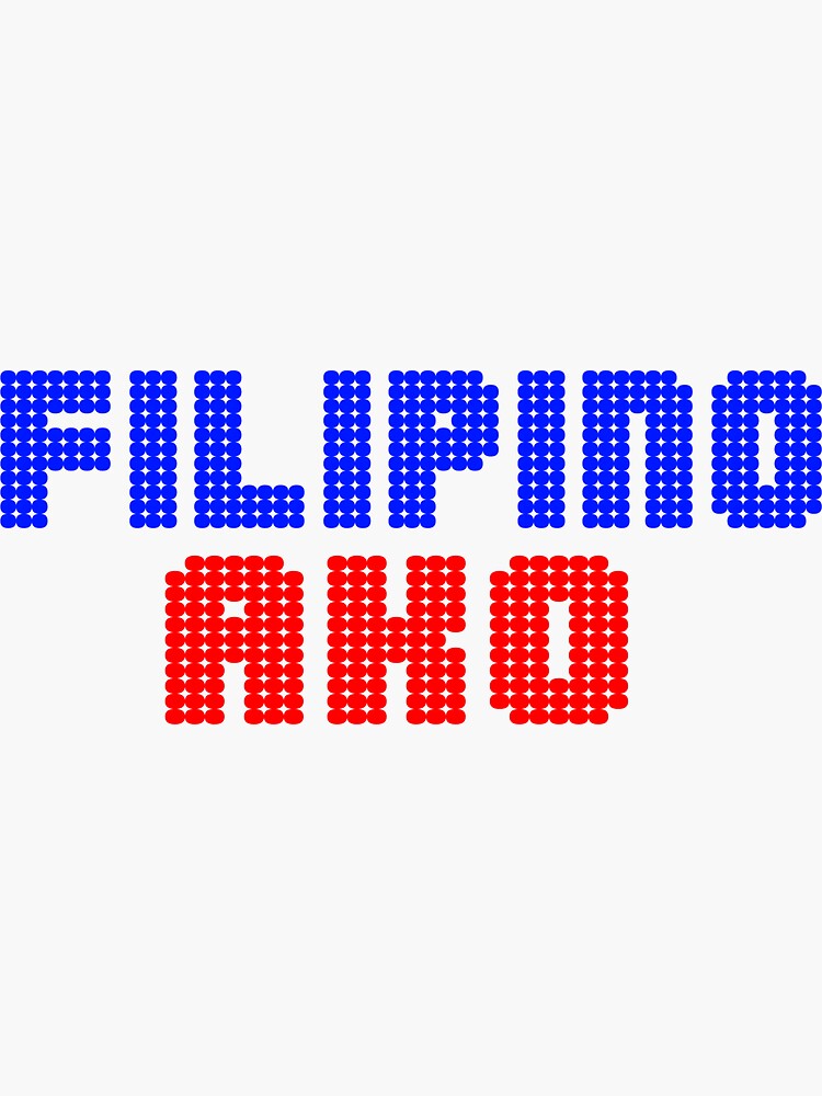 "FILIPINO AKO" Sticker by mayatut | Redbubble