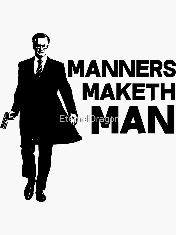 "Manners Maketh Man" Sticker for Sale by EternalDragon | Redbubble