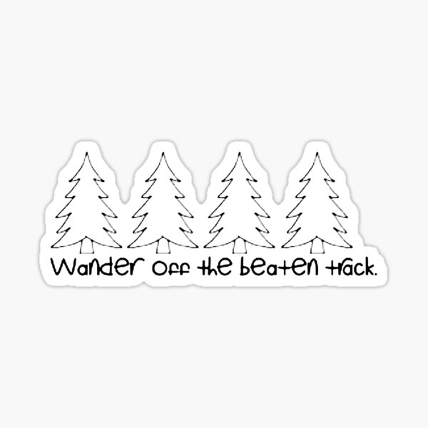 "Wander off the beaten track." Sticker by dndmatti | Redbubble