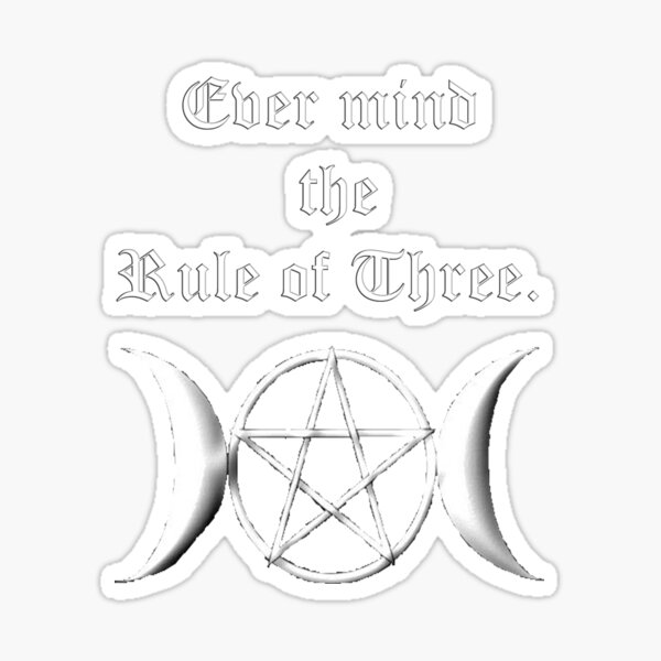 "Ever mind the Rule of Three" Sticker by Freyia | Redbubble