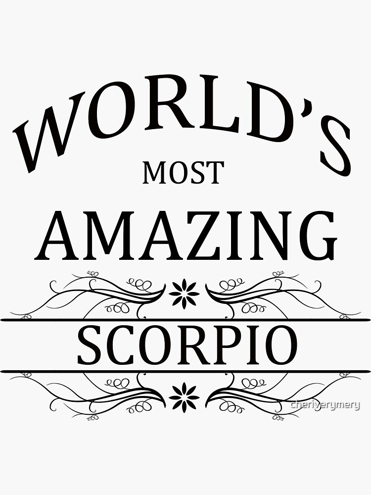 "World's Most Amazing Scorpio" Sticker for Sale by cheriverymery ...