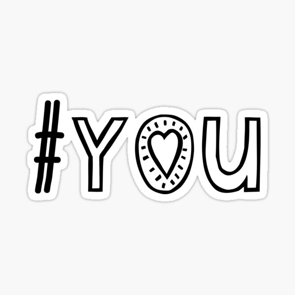 "You" Sticker by flowerxxstyles | Redbubble