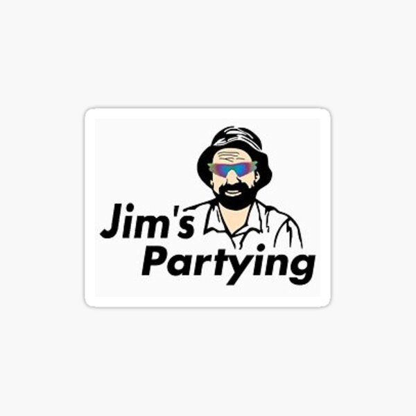 "Jims Mowing Meme - Jims Partying" Sticker for Sale by coreyzammit ...