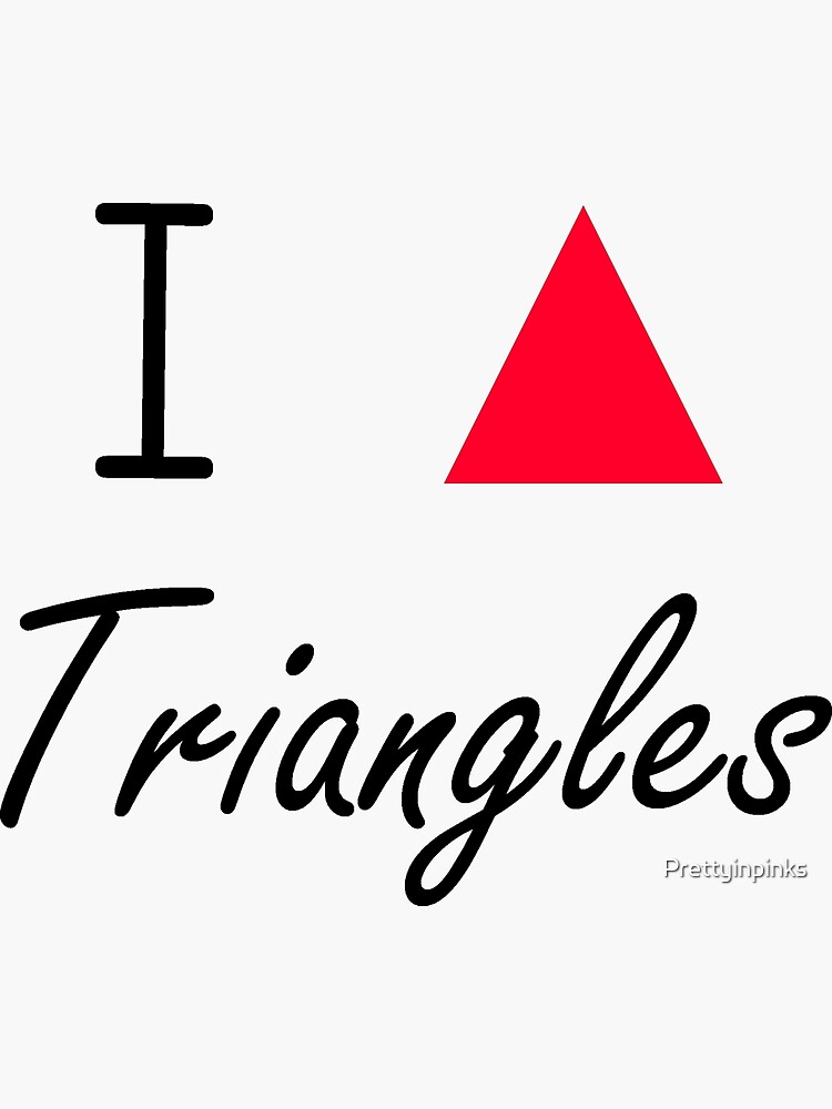 "I love Triangles" Sticker by Prettyinpinks | Redbubble