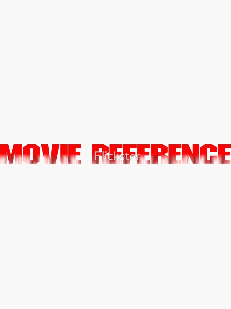 "Movie Reference - Predator" Sticker for Sale by Flickster | Redbubble