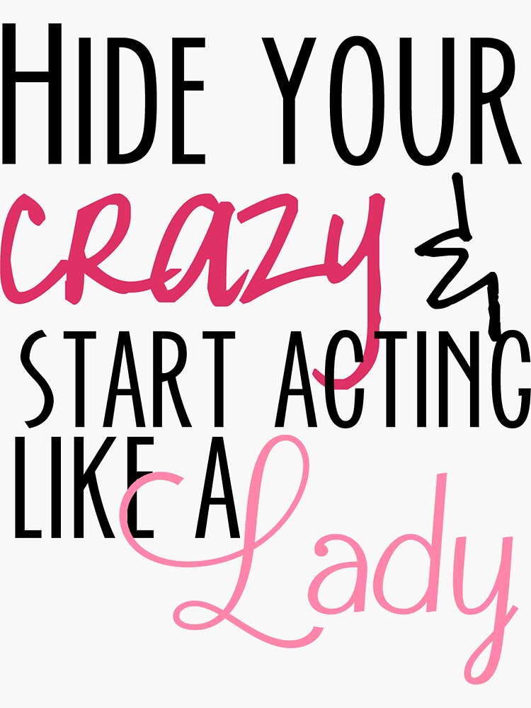 "Act Like A Lady" Sticker for Sale by emilybrook | Redbubble