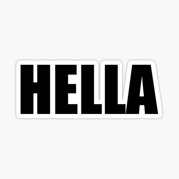 Hella Stickers | Redbubble