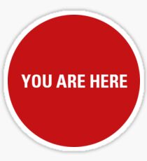 You Are Here Stickers | Redbubble