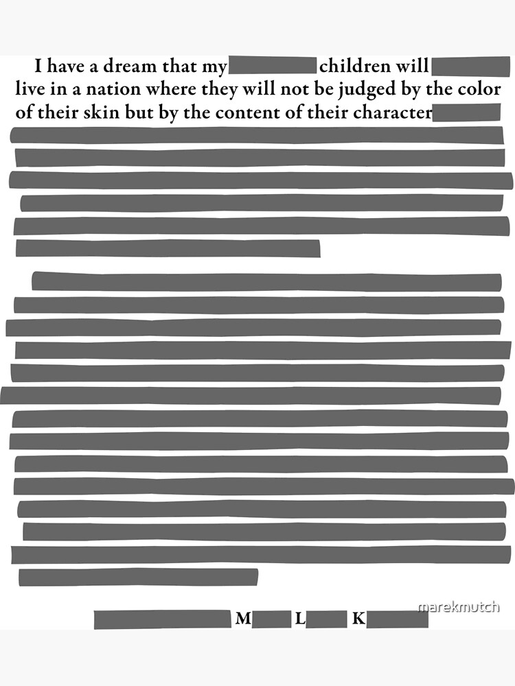 "MLK I Have A Dream Redacted" Poster by marekmutch | Redbubble