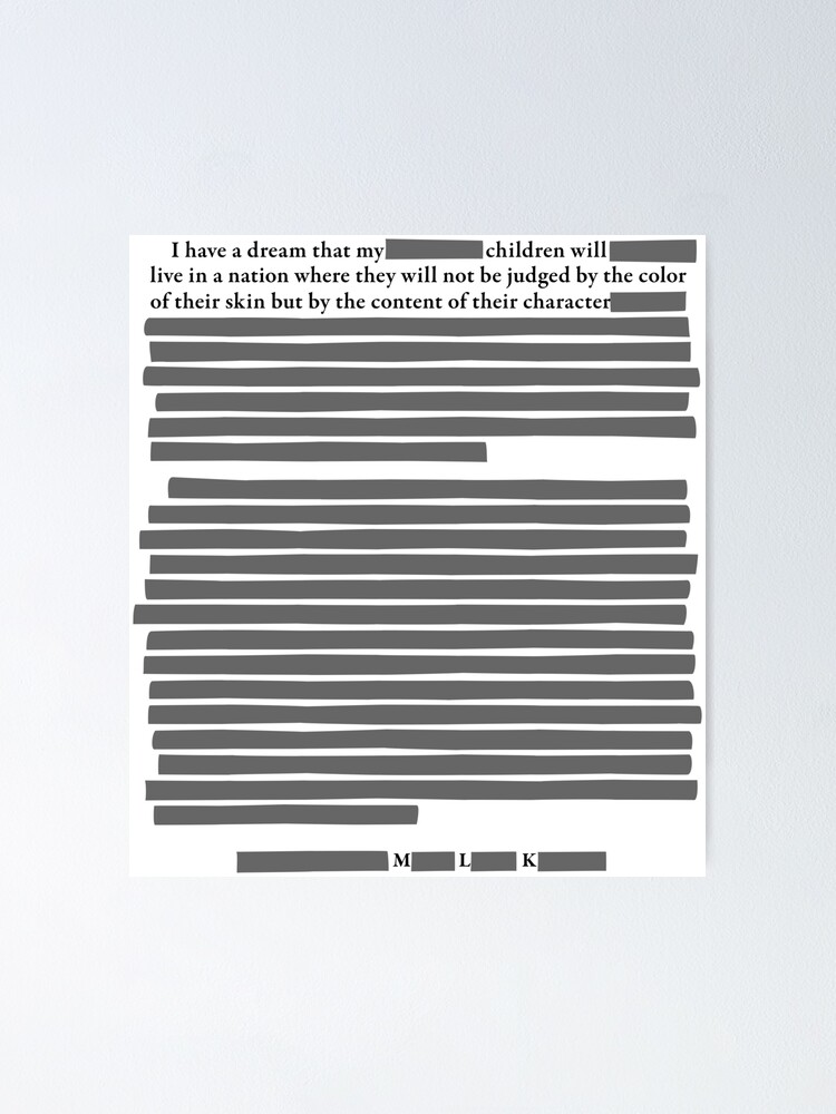 "MLK I Have A Dream Redacted" Poster by marekmutch | Redbubble