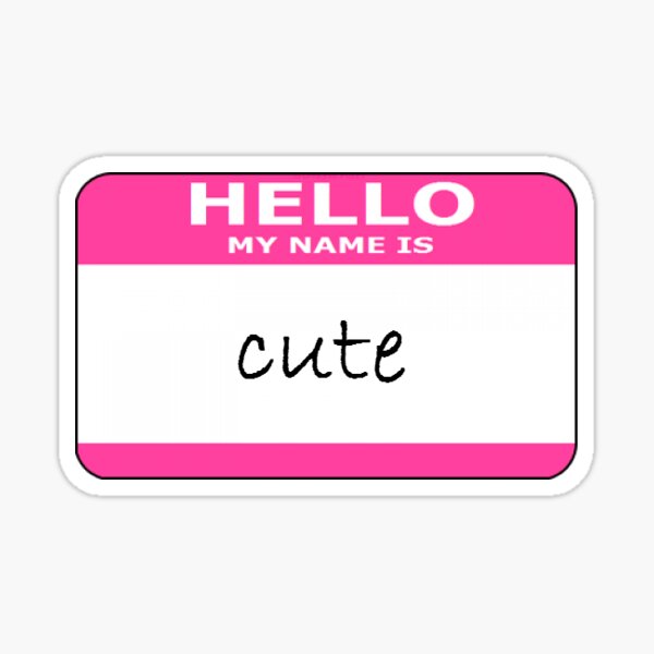 "hello my name is cute" Sticker for Sale by jasminasheer | Redbubble