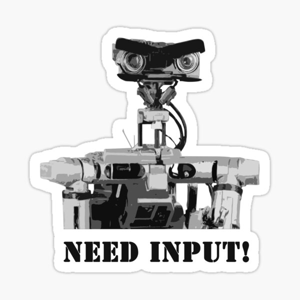 "Need Input!" Sticker for Sale by Corinthian | Redbubble