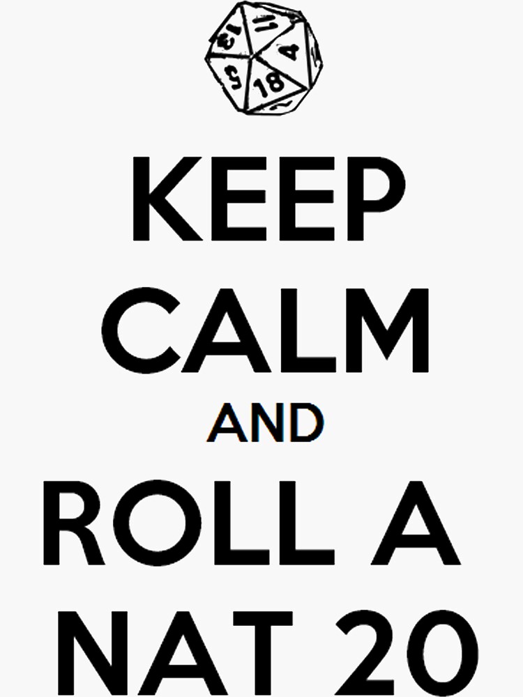 "Roll a Nat 20." Sticker for Sale by stephisinsanity | Redbubble
