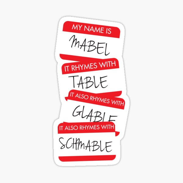 "My Name Is Mabel" Sticker by tomatosoupcan | Redbubble