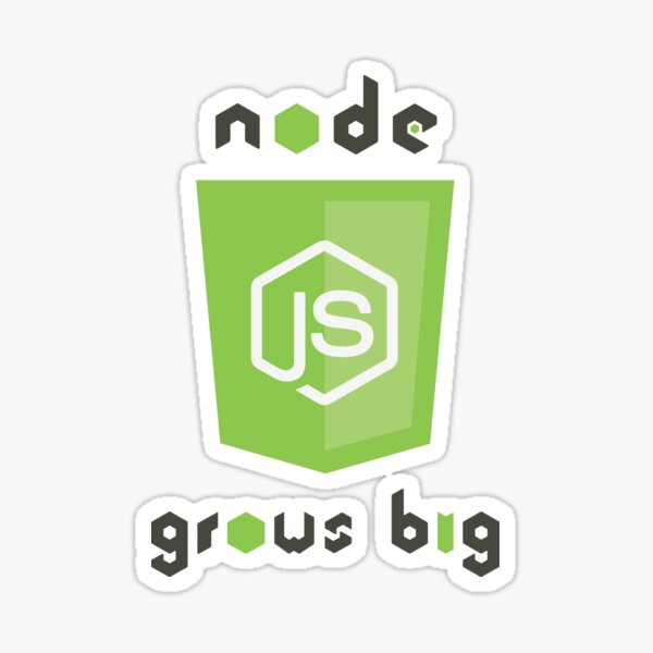 "NodeJs - Grows Big" Sticker for Sale by Azriel46d | Redbubble