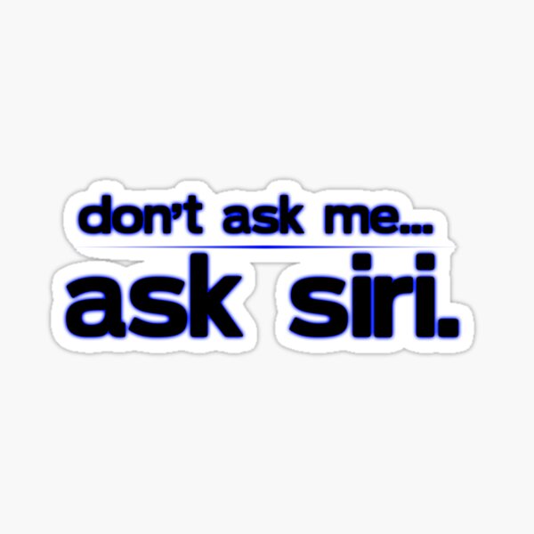 Siri Stickers | Redbubble