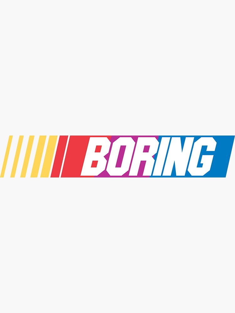 "Boring" Sticker for Sale by brandoff | Redbubble