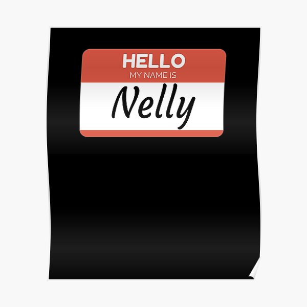 Nelly Posters | Redbubble