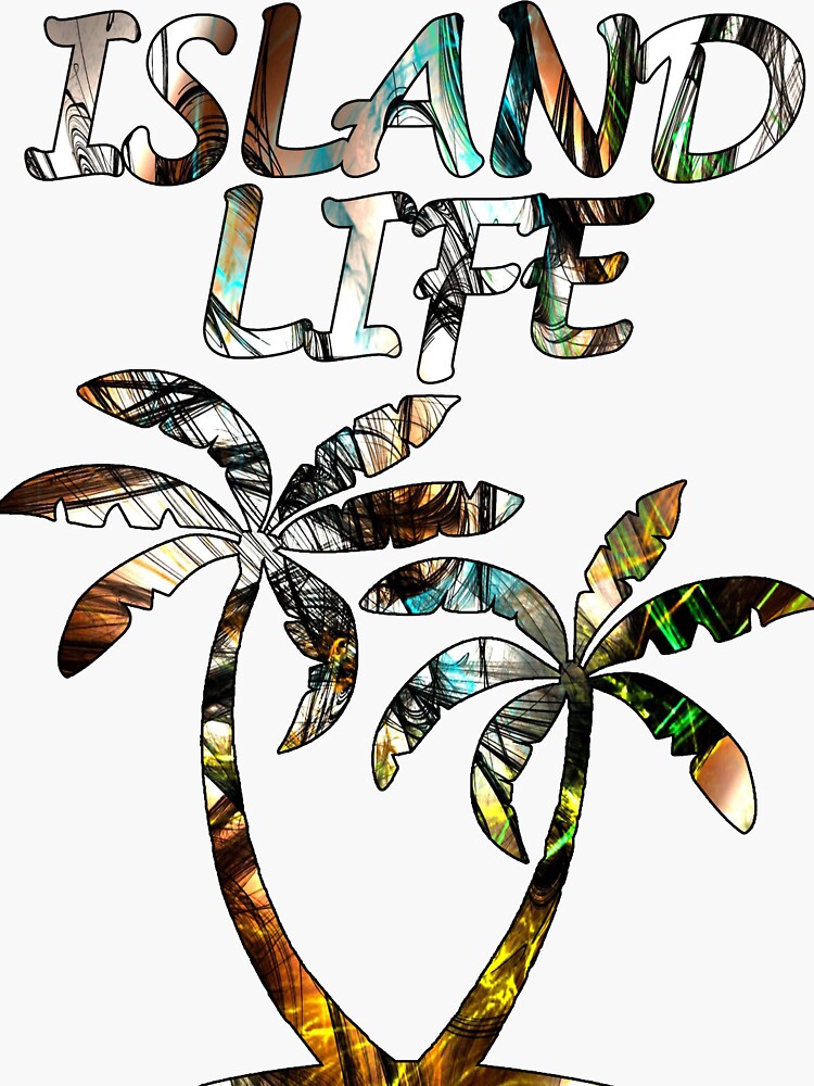 "Island life" Sticker by NH-Graphics | Redbubble